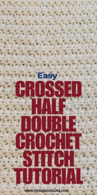 How to make the Crossed half double crochet stitch tutorial - Fosbas ...